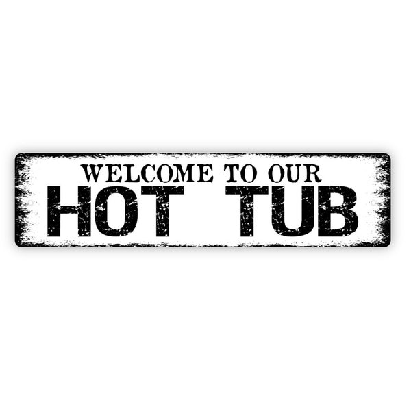 Welcome to Hot Tub Sign - Etsy