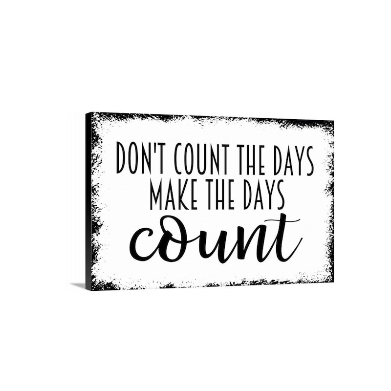 Dont Count the Days - Etsy