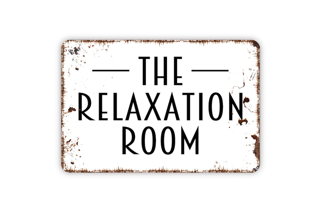 The Relaxation Room Sign - Metal Indoor or Outdoor Wall Art - Etsy
