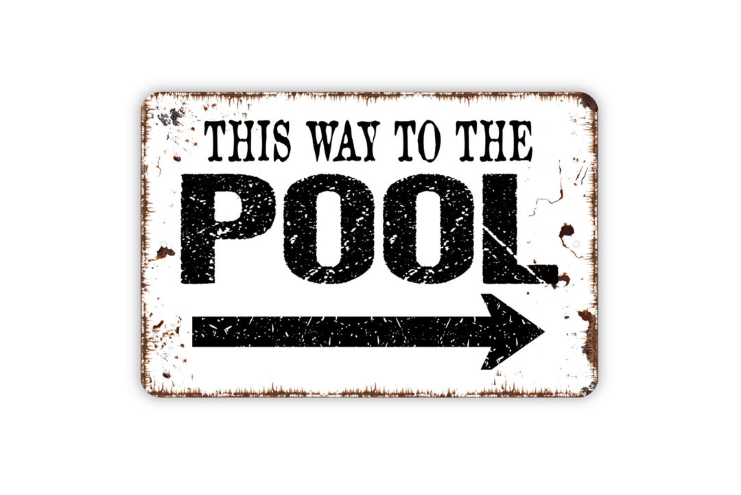 This Way to the Pool With Right or Left Arrow Sign - Swimming Pool ...