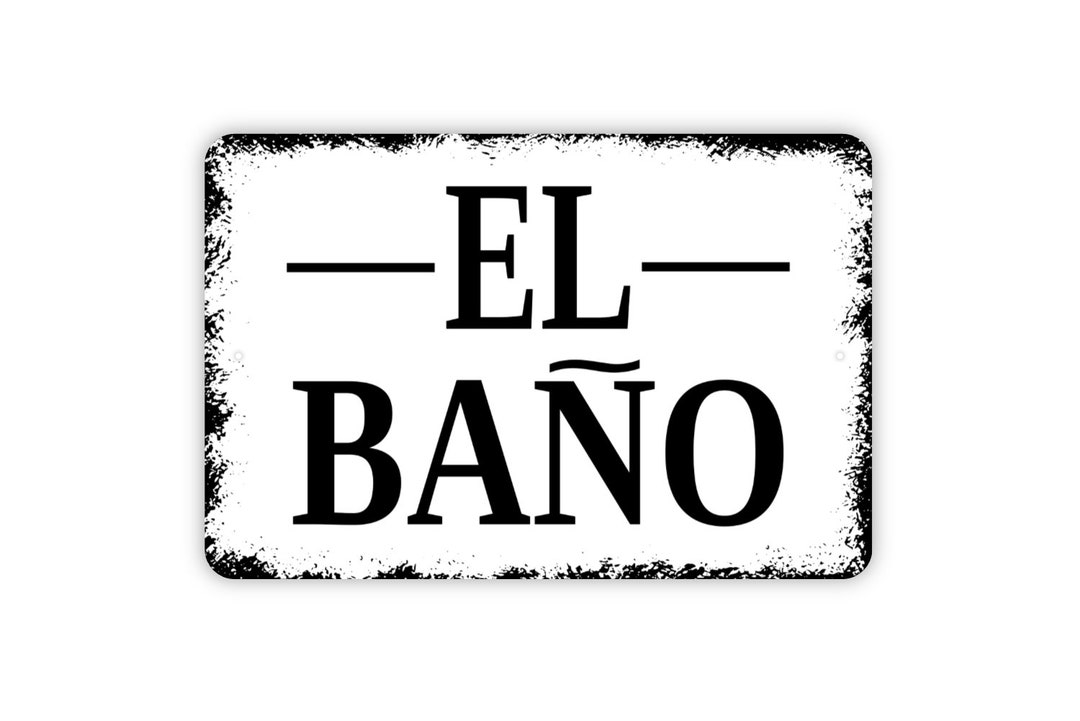 El Bano Sign Bathroom Restroom Metal Indoor or Outdoor Wall - Etsy