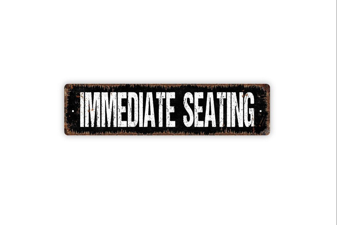 Immediate Seating Sign - Restaurant Dining Room Cafe Diner Kitchen ...