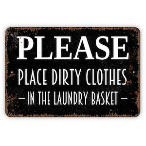 Please Place Dirty Clothes in the Laundry Basket Sign - Laundry Room ...