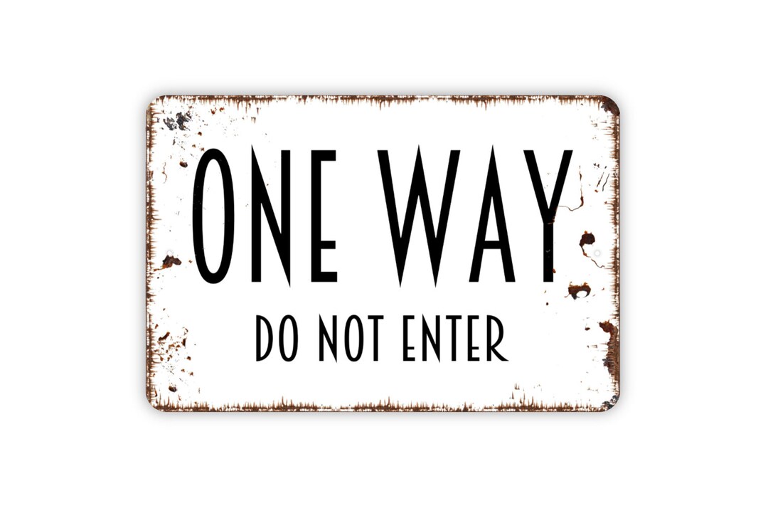 One Way Do Not Enter Sign, Metal Sign, Farmhouse Contemporary Modern ...