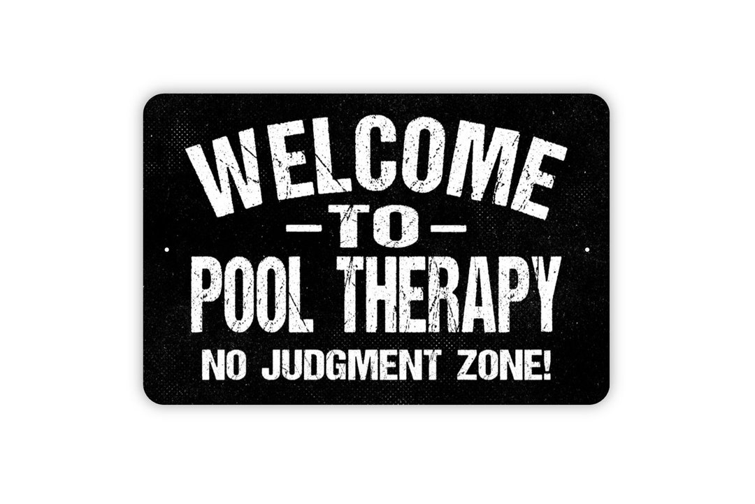 Welcome to Pool Therapy No Judgement Zone Sign - Swimming Pool Metal ...