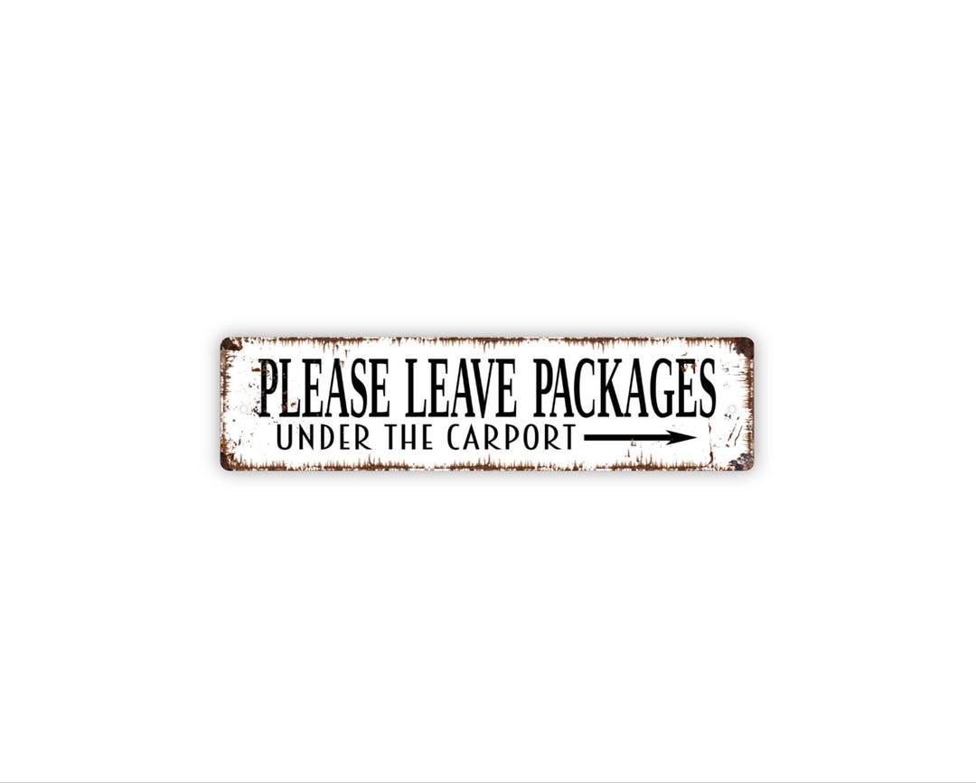 Please Leave Packages Under the Carport With Arrow Sign | Delivery ...