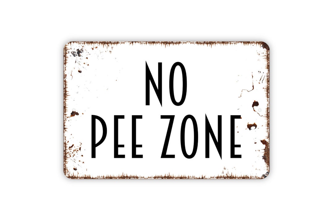 No Pee Zone Sign, Funny Bathroom Metal Sign, Farmhouse Contemporary ...