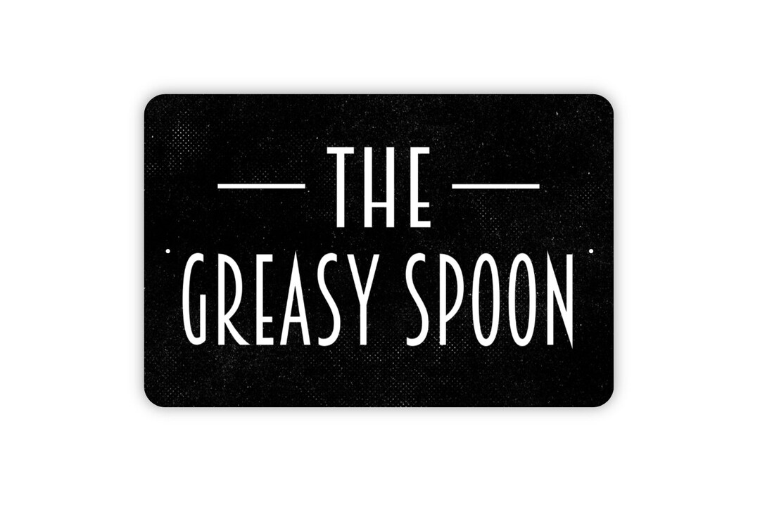 The Greasy Spoon Sign - Kitchen Cafe Restaurant Diner Metal Sign - Etsy