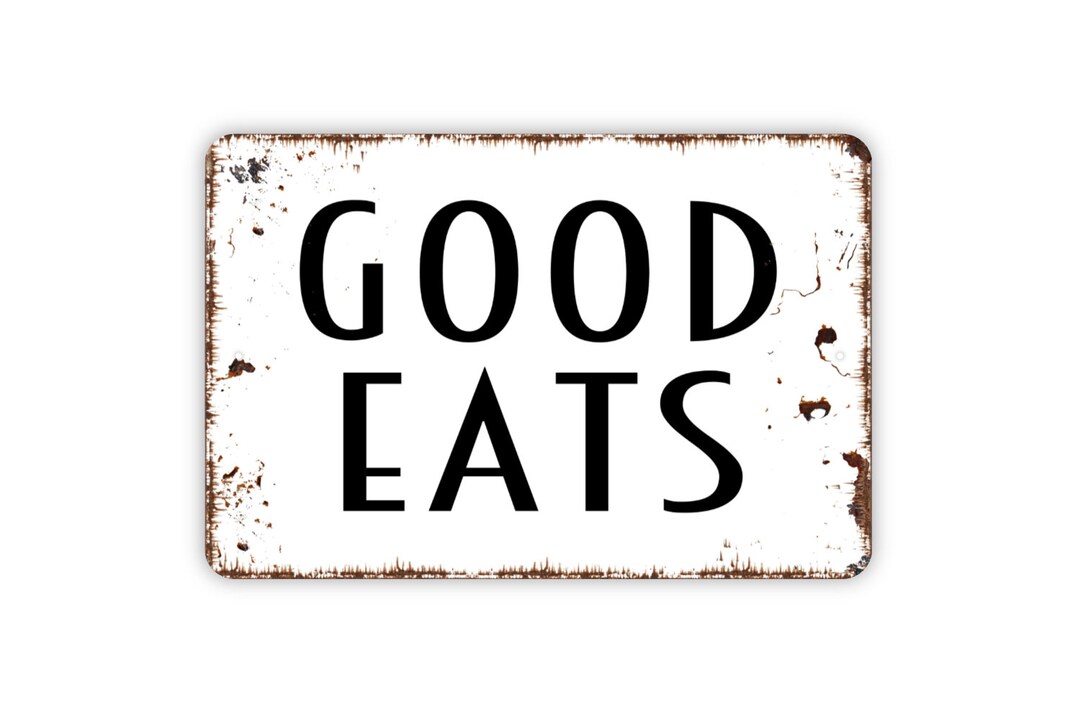 Good Eats Sign - Metal Indoor or Outdoor Wall Art - Etsy