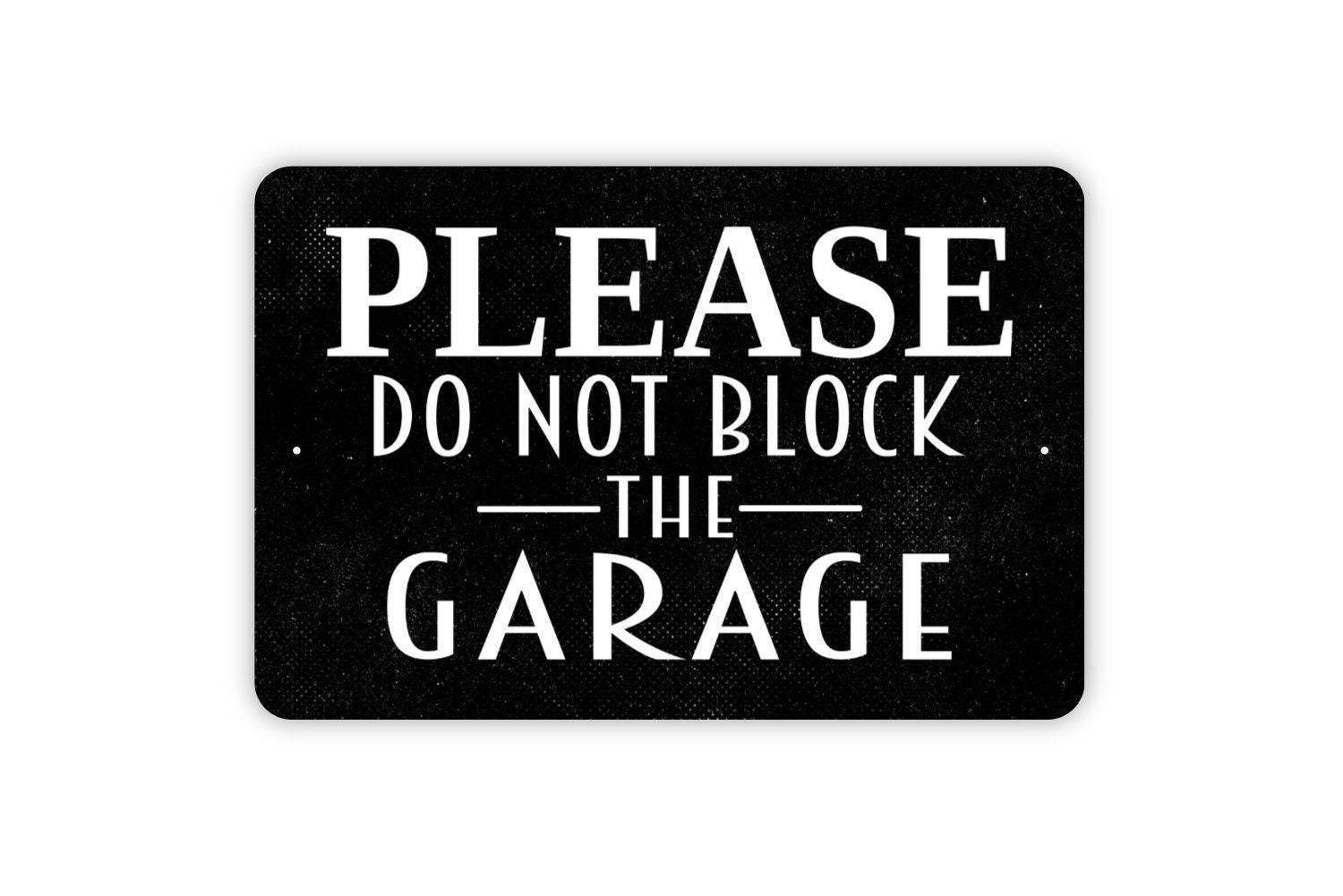 Please Do Not Block the Garage Sign | Driveway Access Notice | Metal ...