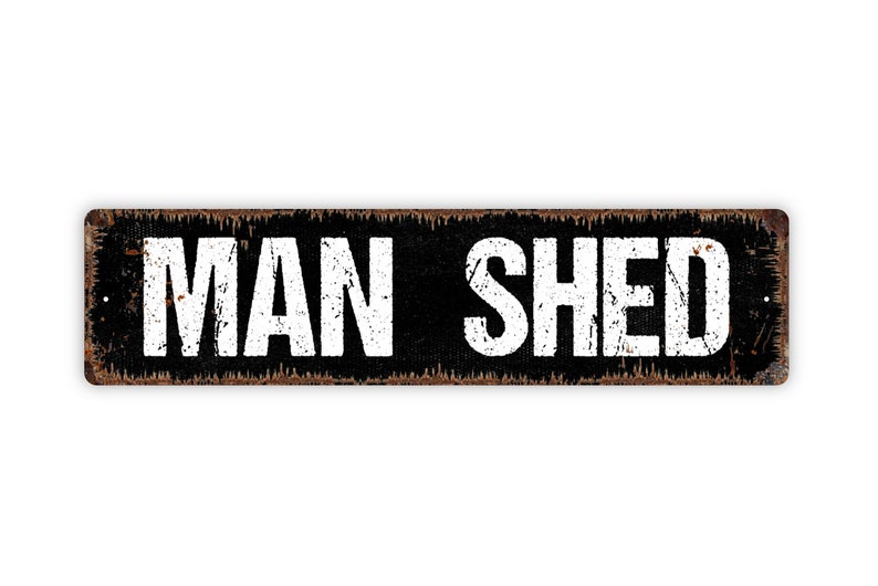 Man Shed Sign Man Cave Garage Hobby Room Storage Shed - Etsy