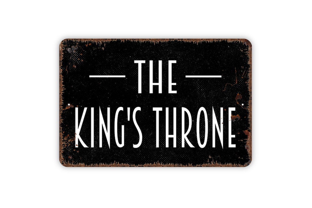 The King's Throne Sign, Metal Sign, Farmhouse Contemporary Modern Wall ...