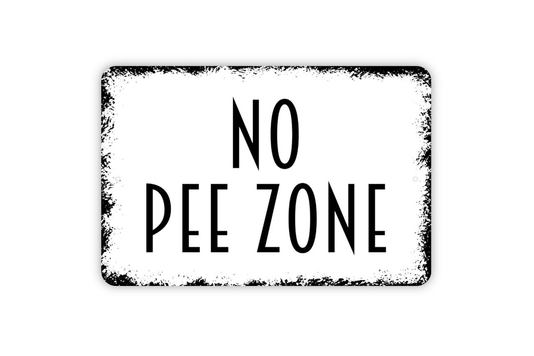 No Pee Zone Sign, Funny Bathroom Metal Sign, Farmhouse Contemporary ...
