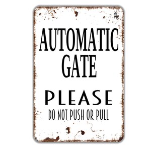 Vertical Automatic Gate Please Do Not Push or Pull Sign - Metal Indoor ...