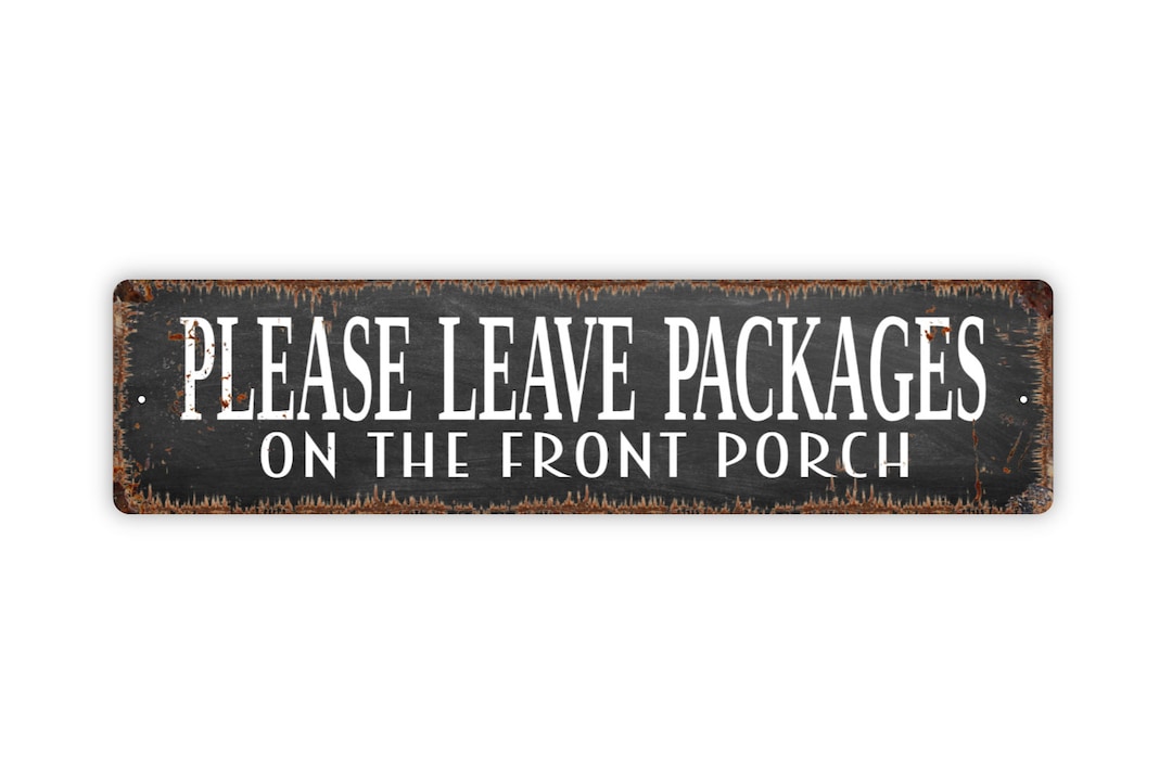 Please Leave Packages on the Front Porch Sign Metal Farmhouse - Etsy
