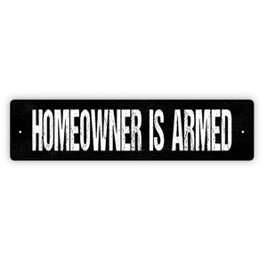 Homeowner is Armed Sign - Warning Caution Protected Private Property ...