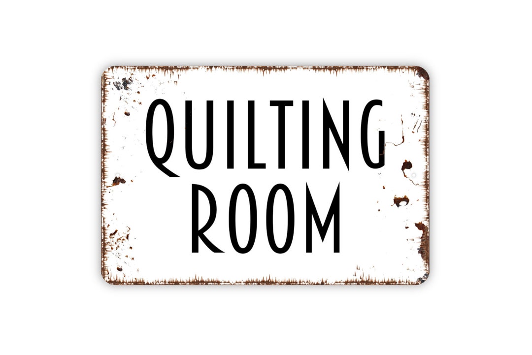 Quilting Room Sign - Quilters Metal Wall Art - Indoor or Outdoor - Etsy