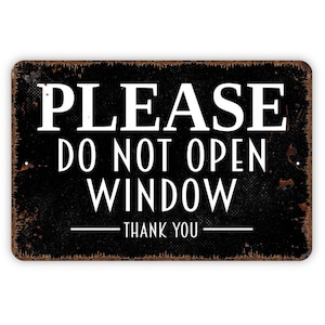 Please Do Not Open Window Thank You Sign - Keep Windows Closed Rustic ...
