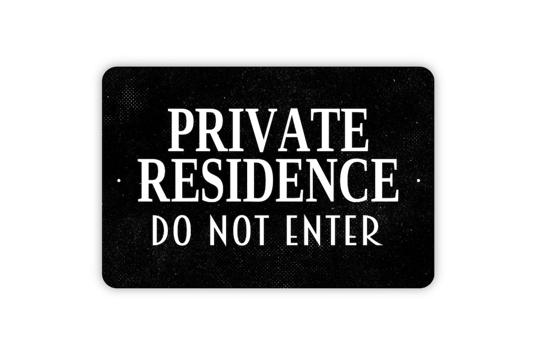 Private Residence Do Not Enter Sign - No Entry No Trespassing Metal ...