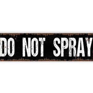 Do Not Spray Sign - Garden Crop Organic No Pesticides Please Rustic ...