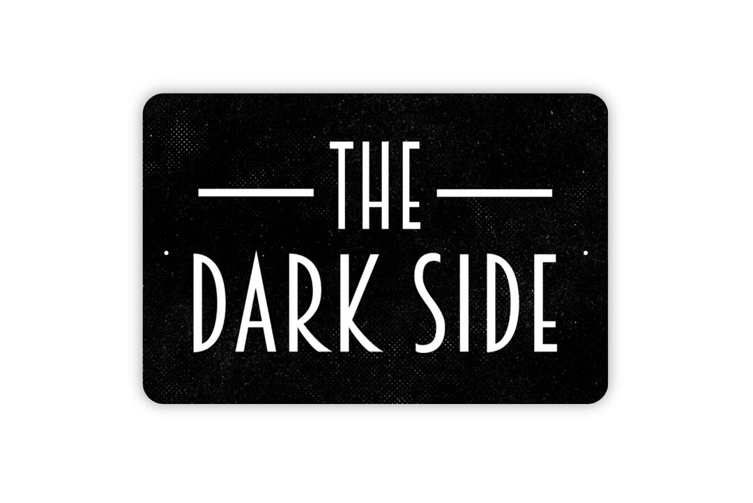The Dark Side Sign - Metal Wall Art - Indoor or Outdoor - Etsy