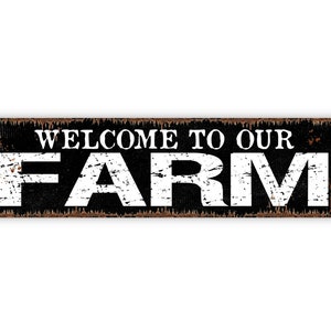 Welcome to Our Farm Sign - Farmhouse Ranch Rustic Street Metal Sign or ...