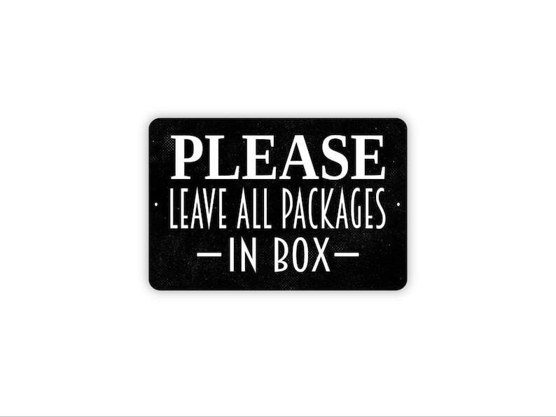 Please Leave All Packages in Box Sign - Delivery Driver Porch Wall ...