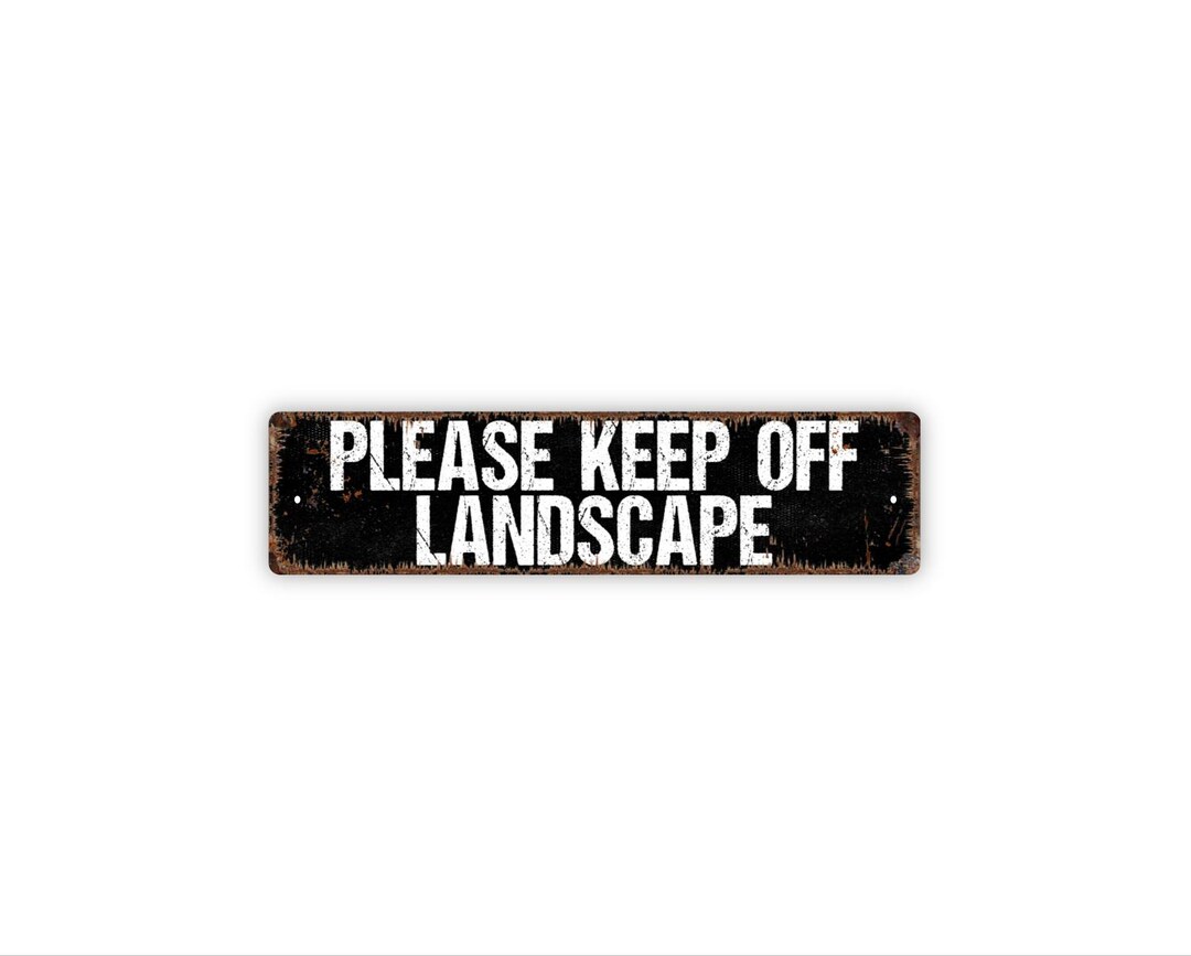 Please Keep off Landscape Sign | Yard, Garden, or Lawn Metal Sign ...