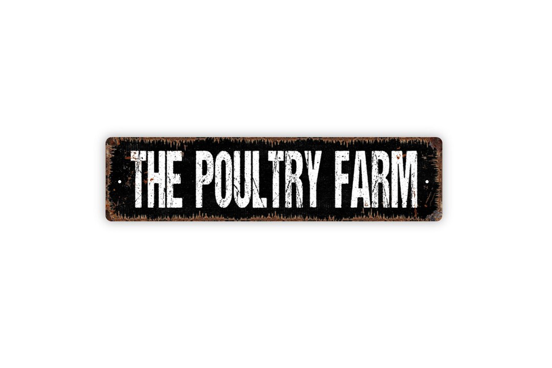 The Poultry Farm Sign - Chicken Coop Rustic Street Metal Sign or Door ...