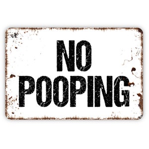 No Pooping Sign - Metal Indoor or Outdoor Wall Art - Etsy