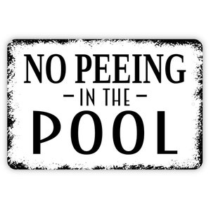 No Peeing in the Pool Sign - Funny Metal Swimming Pool Indoor or ...
