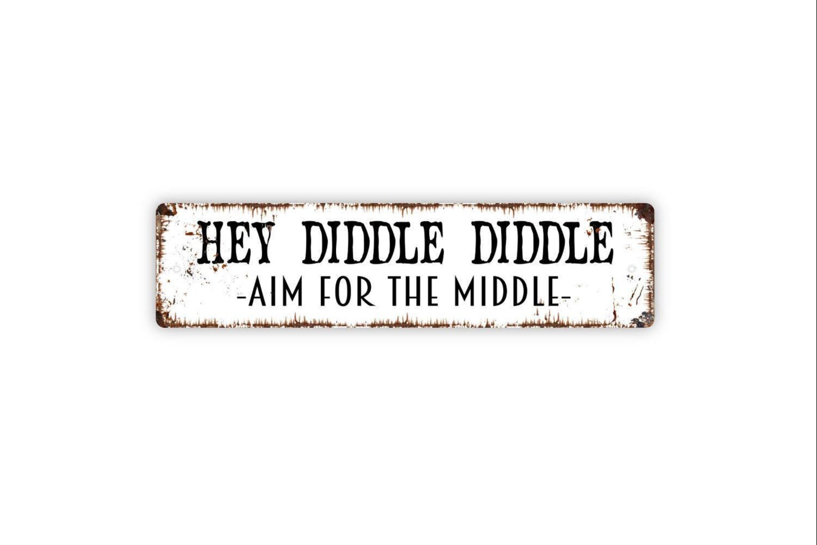 Hey Diddle Diddle Aim for the Middle Sign | Funny Bathroom Sign | Metal ...
