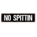 No Spittin Sign No Spitting No Tobacco Use Custom Rustic Street Sign or ...