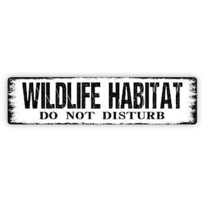 Wildlife Habitat Do Not Disturb Sign - Beware Caution Do Not Touch Wild ...