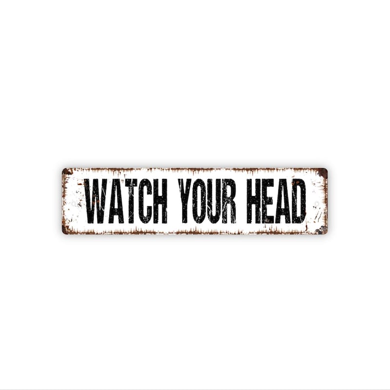 Watch Your Head Sign - Etsy