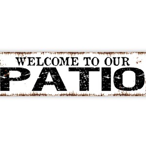 Welcome to Our Patio Sign - Backyard Deck Lounge Patio Relax Sip Grill ...