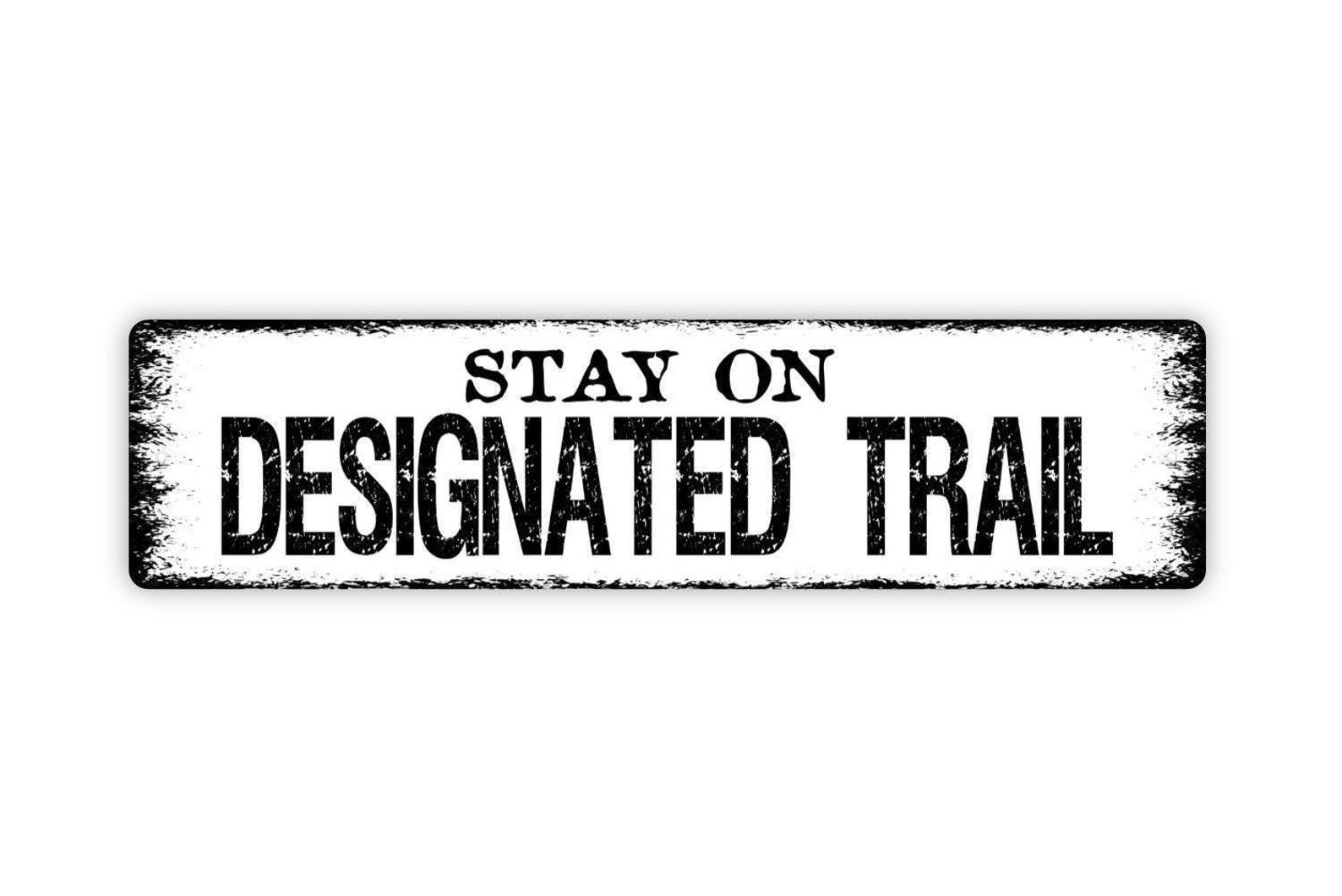 Stay on Designated Trail Metal Sign - Hiking Biking Trail Marker Path ...