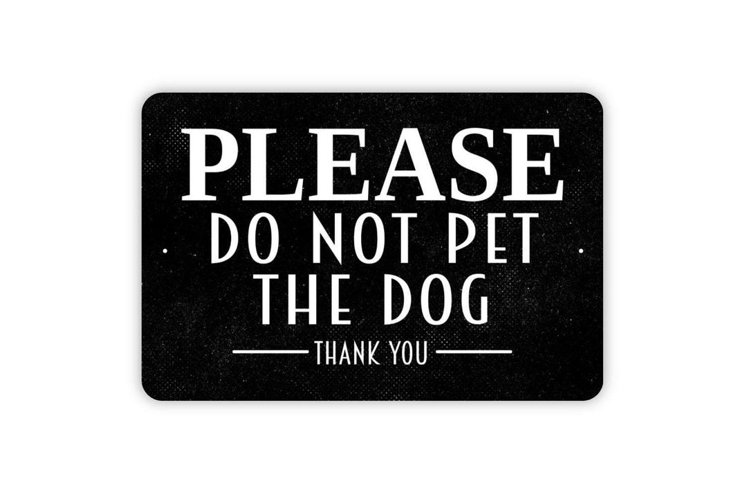 Please Do Not Pet the Dog Thank You Sign | Rustic Pet Wall Decor ...