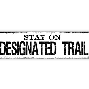Stay on Designated Trail Metal Sign - Hiking Biking Trail Marker Path ...