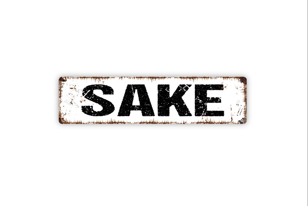 Sake Sign - Japan Japanese Wine Alcohol Liquor Rustic Street Metal Sign ...