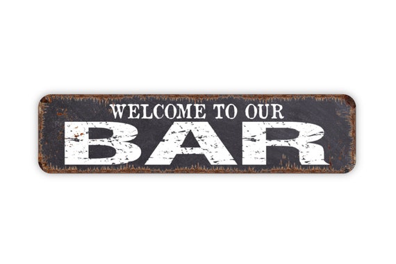 Welcome to Our Bar Metal Sign Farmhouse Custom Rustic Street | Etsy