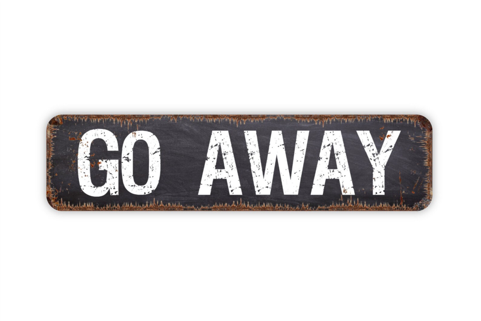 Go Away Sign Funny Rustic Custom Metal Sign Rustic Street | Etsy