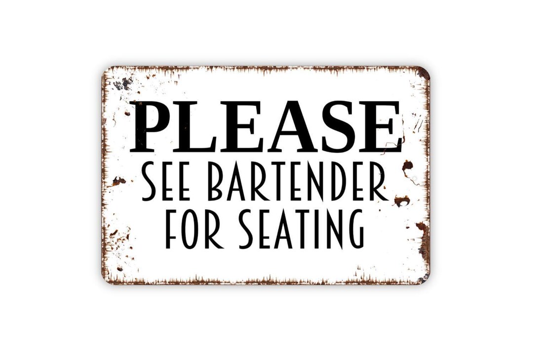 Please See Bartender for Seating Sign | Bar Restaurant Sign | Metal ...
