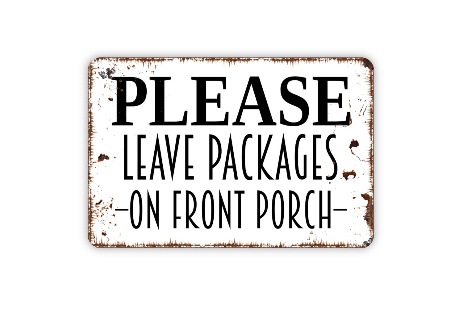Please Leave Packages On Front Porch Metal Sign Small | Etsy