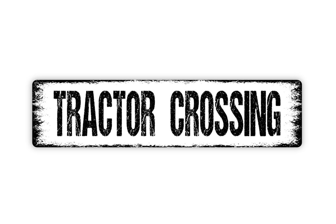 Tractor Crossing Sign Farmhouse Farmer Ranch Rustic Street - Etsy