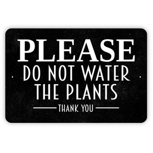 Please Do Not Water the Plants Thank You Sign - Garden Flowers ...