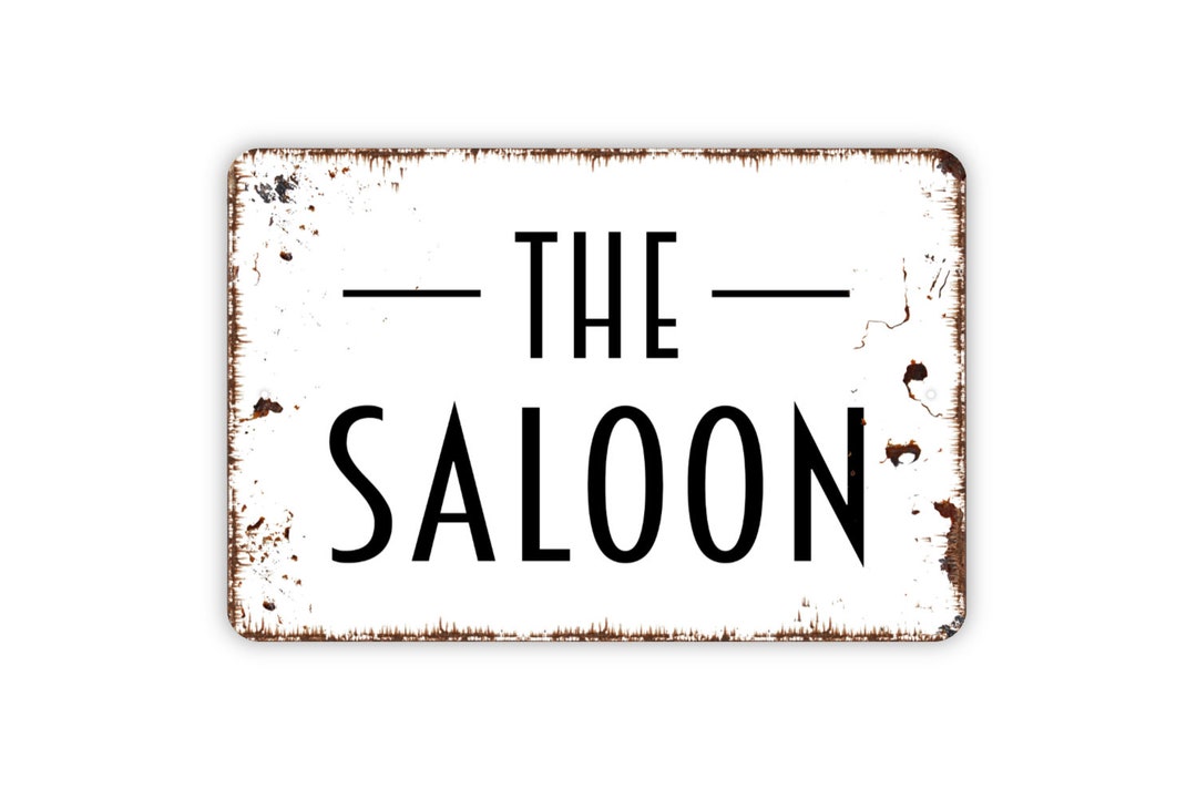 The Saloon Sign, Metal Sign, Farmhouse Contemporary Modern Wall Metal ...
