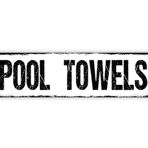Pool Towels Sign - Swimming Pool Rustic Custom Metal Street Sign or ...