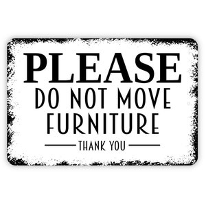Please Do Not Move Furniture Sign - Metal Indoor or Outdoor Wall Art - Etsy