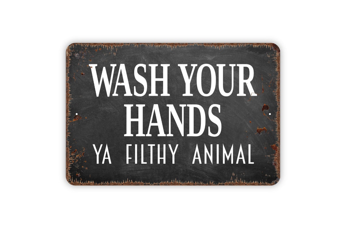 Wash Your Hands Ya Filthy Animal Sign Funny Bathroom - Etsy